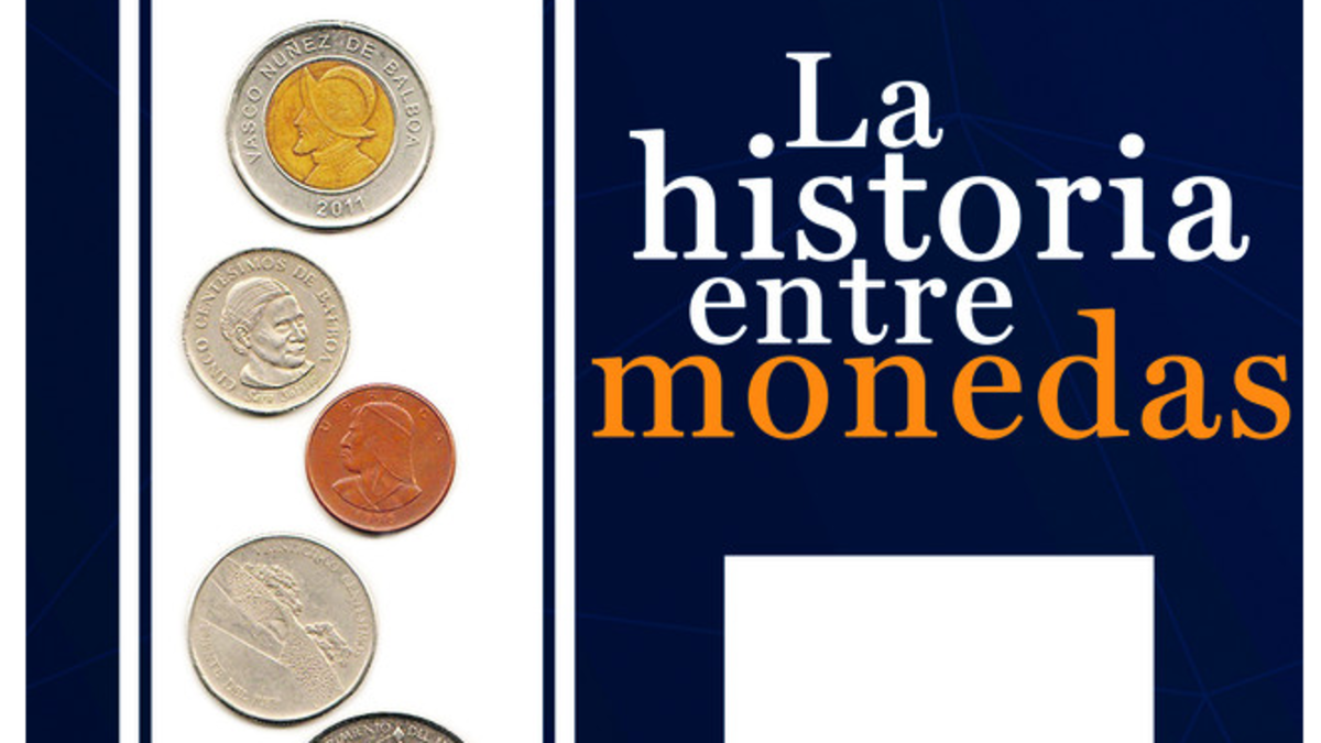 La historia entre monedas | La Prensa Panamá